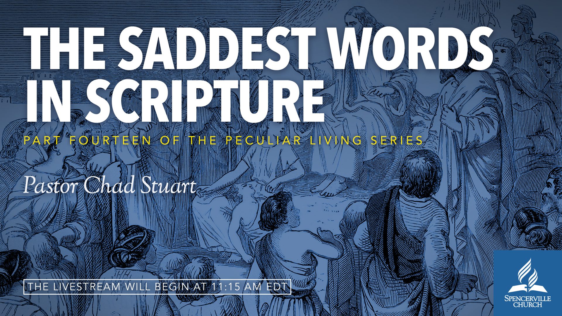 Peculiar Living: The Saddest Words in Scripture - Spencerville Seventh ...